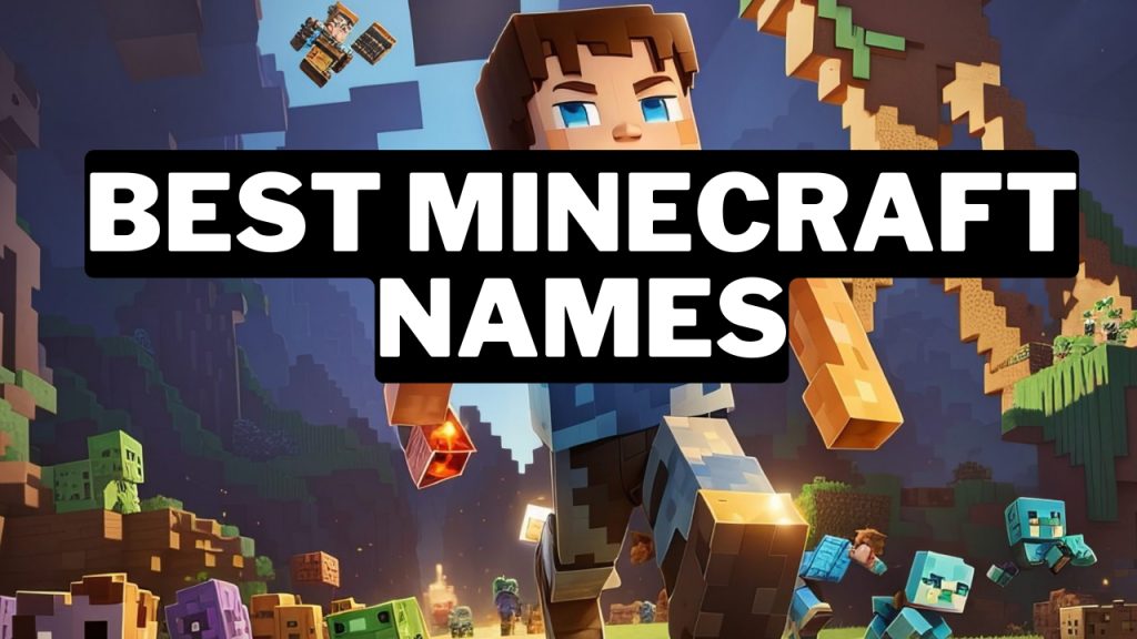 3000+ Minecraft Name Ideas for 2024: Unleash Your Creativity!