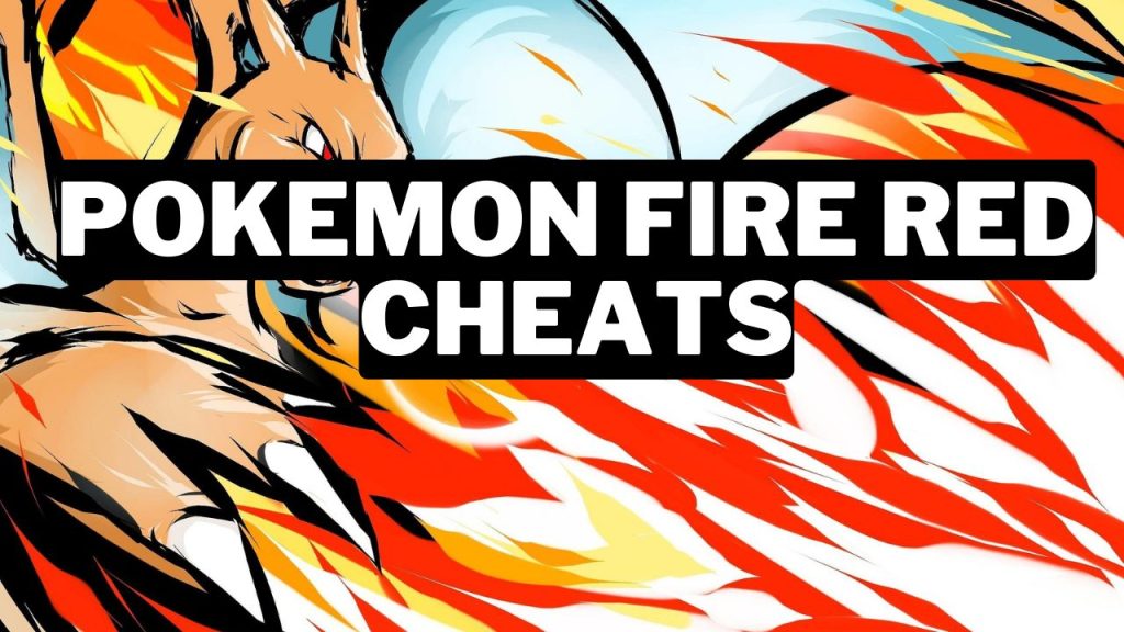 Pokemon Fire Red Cheats and how to use them