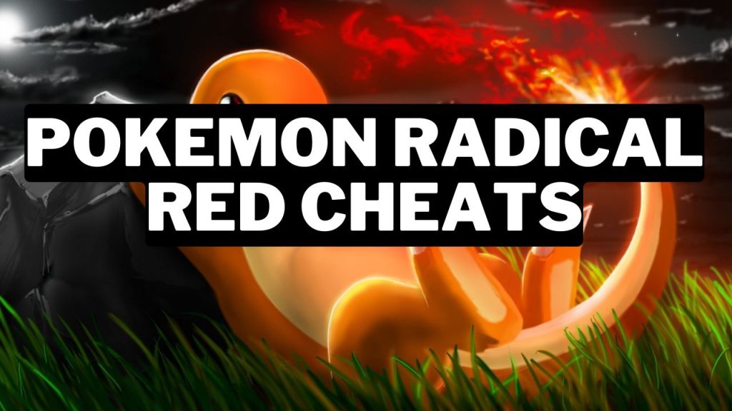 Pokemon Radical Red Cheats and how to use them