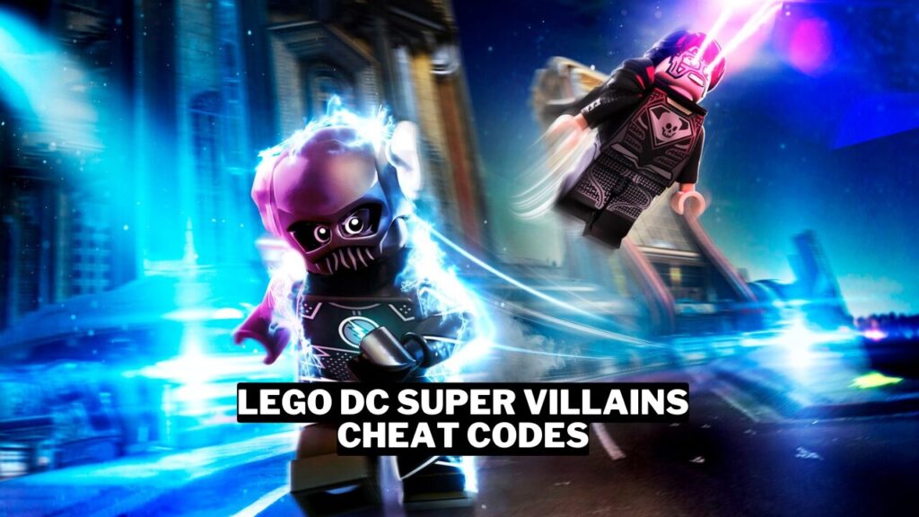 LEGO DC Super Villains Cheats and how to use them