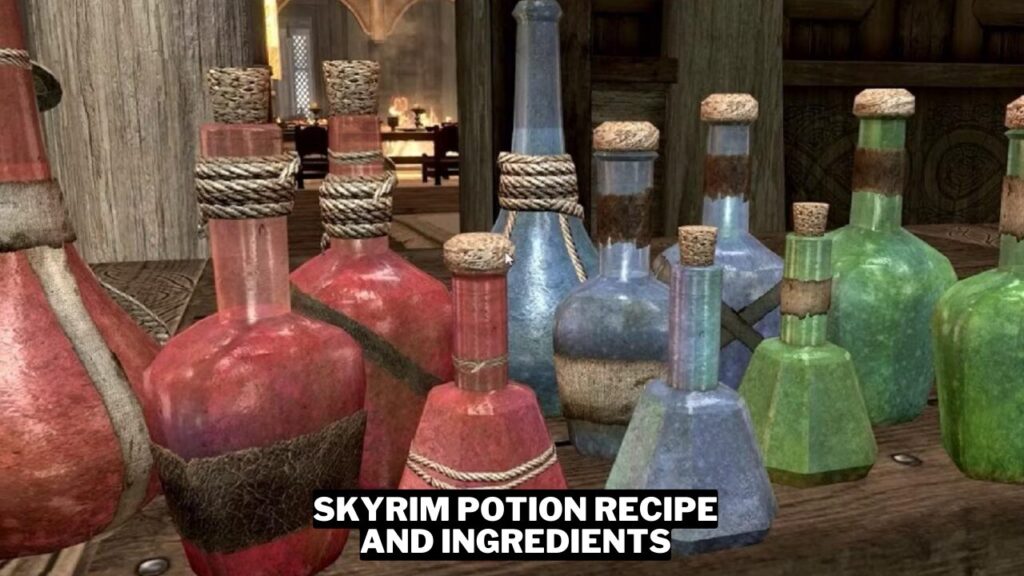 Every Skyrim Potion Recipe & Ingredients
