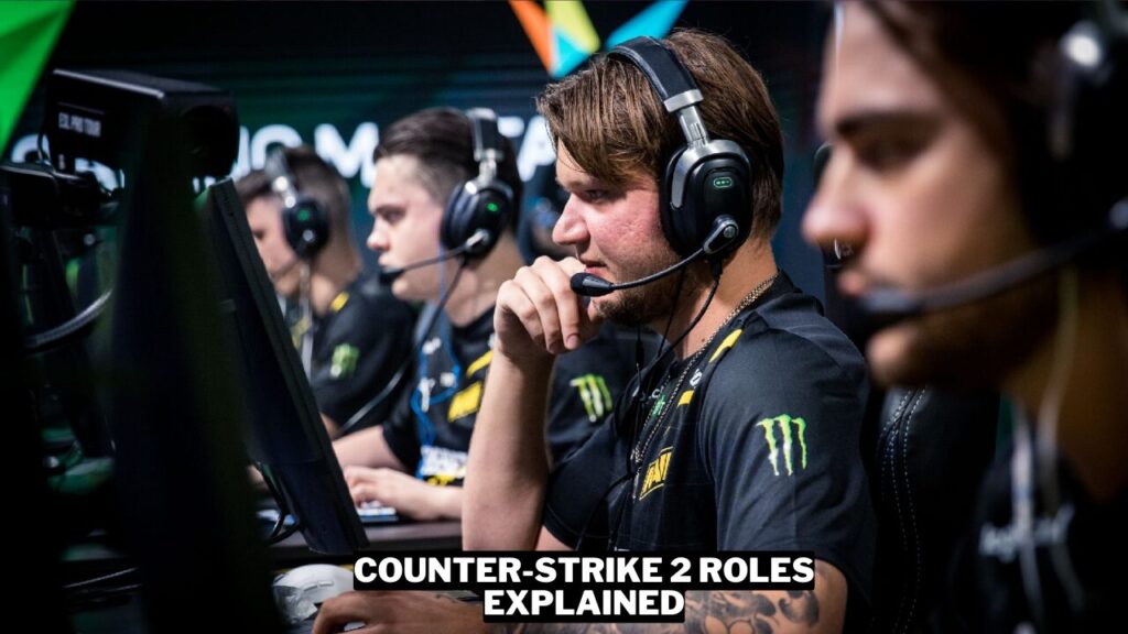 CS2 Roles and Player Positions Explained